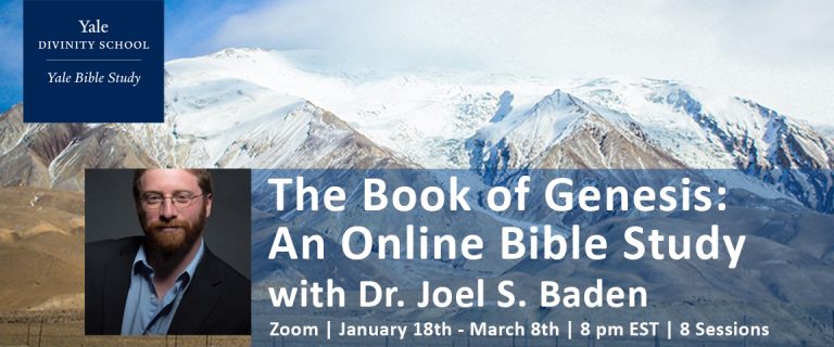 The Book of Genesis: An Online Bible Study with Dr. Joel S. Baden ...
