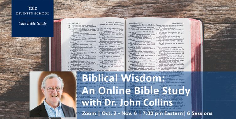 Biblical Wisdom: An Online Bible Study | Yale Bible Study